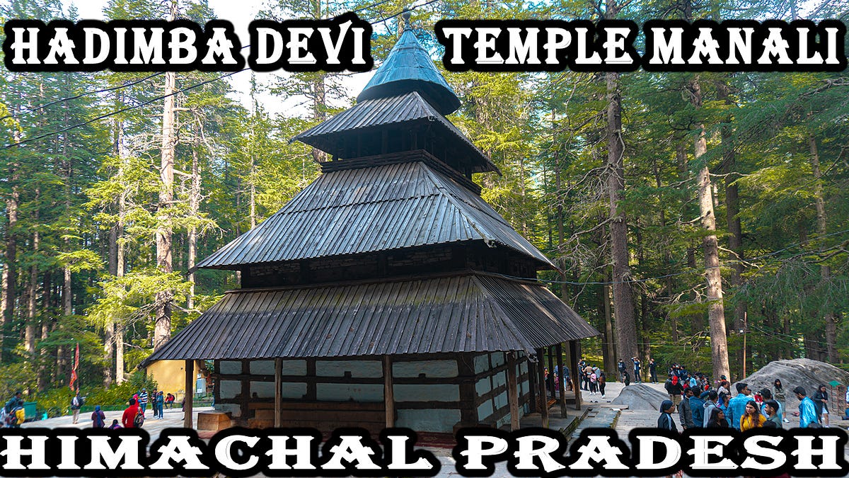aHadimba Devi Temple Manali History, Timing | by Photosticenthusiast ...