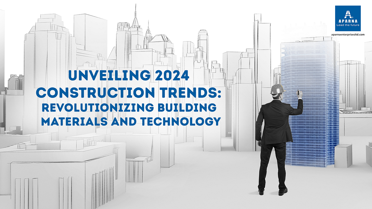 Unveiling 2024 Construction Trends: Revolutionizing Building Materials ...