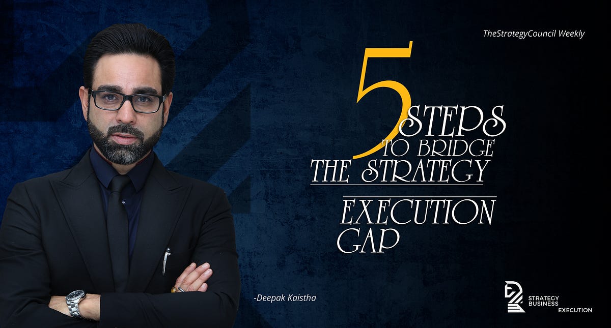 5 Steps to Bridge the Strategy- Execution Gap | by TBM Growth | Medium