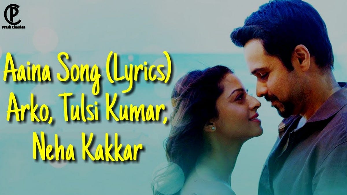 Download Aaina Song by Neha Kakkar Whatsapp Status Video. Imran Hashmi ...