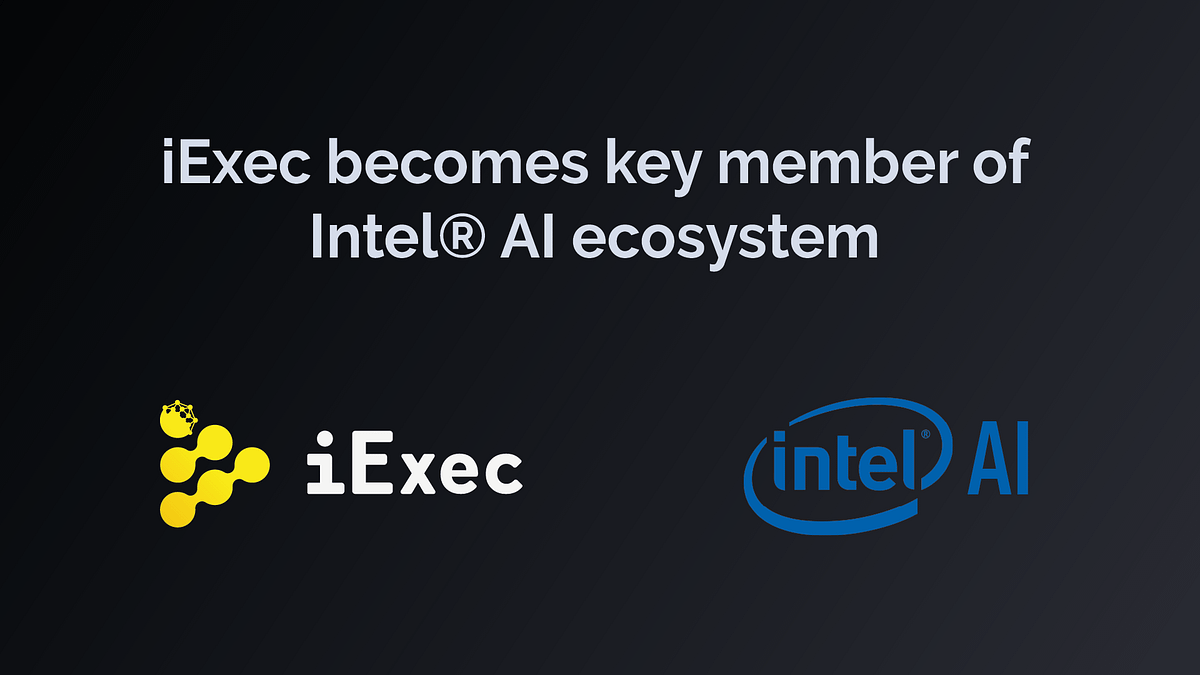 iExec becomes a key member of Intel® AI ecosystem — iExec services in ...
