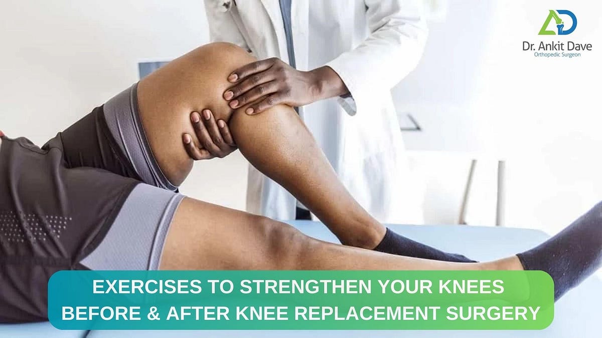 Exercises to Strengthen Your Knees Before and After Knee Replacement ...
