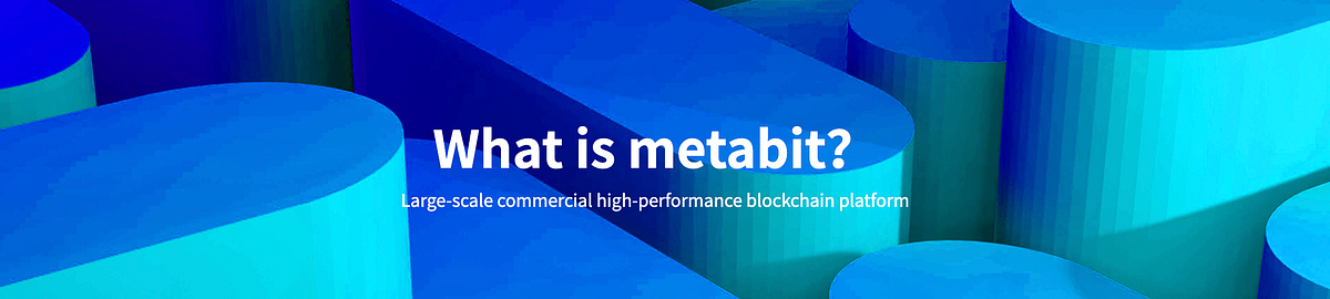 : New Public Chain Star | by Metabit Global | Medium