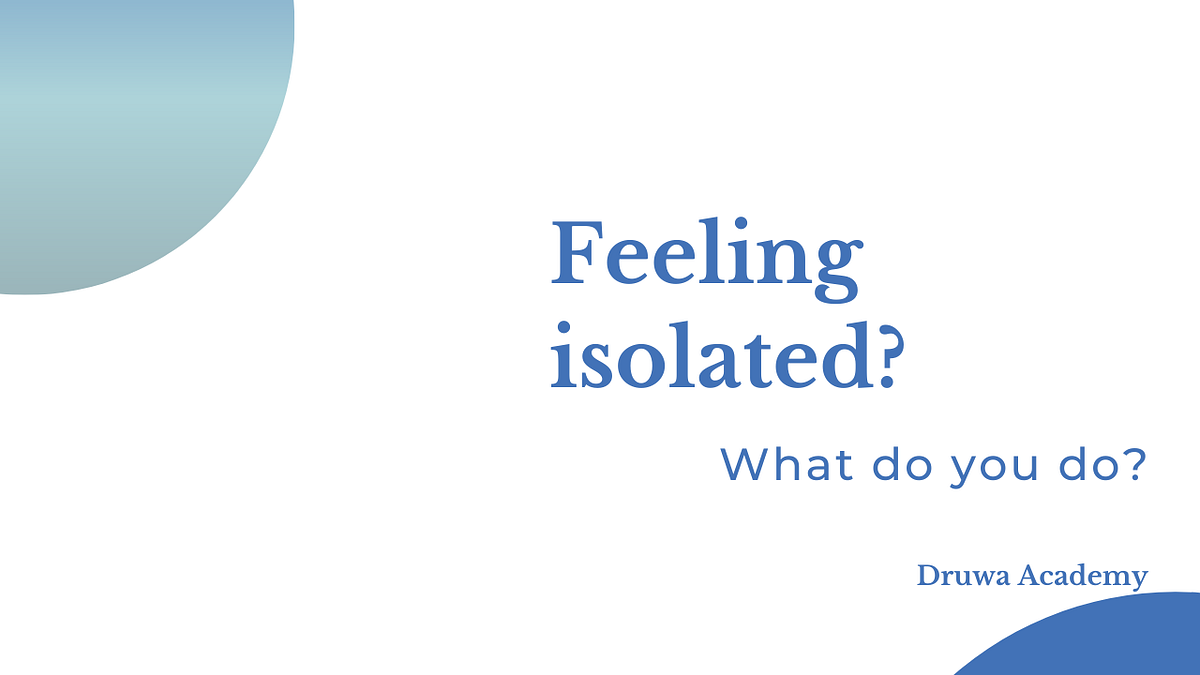 Feeling isolated?. Are you by yourself and feeling… | by Dr. ‘Dunni ...