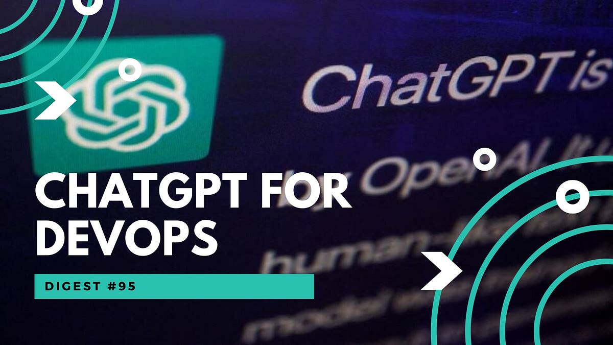 利用chatgpt最大程度地提高您的devops生产力 像chatgpt这样的ai引擎有可能改变我们实践devops的方式。在这篇博客中