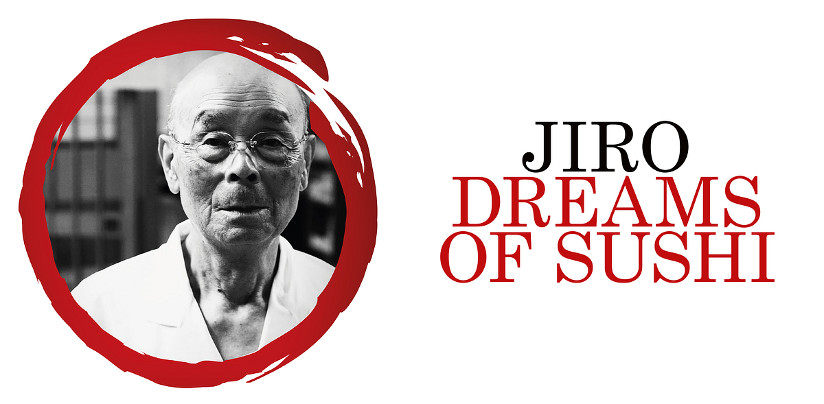 What Jiro Dreams of Sushi taught me about design | by Pete Keenlyside ...