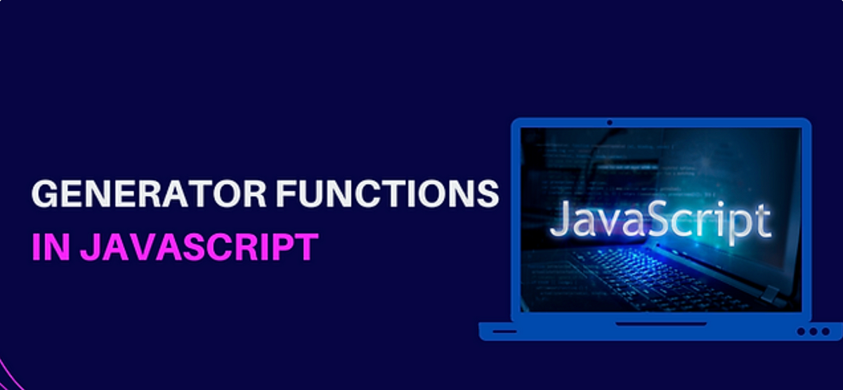 Understanding Javascript Generator Functions | by Ali Husen ... Understanding Javascript Generator Functions | by Ali Husen ...