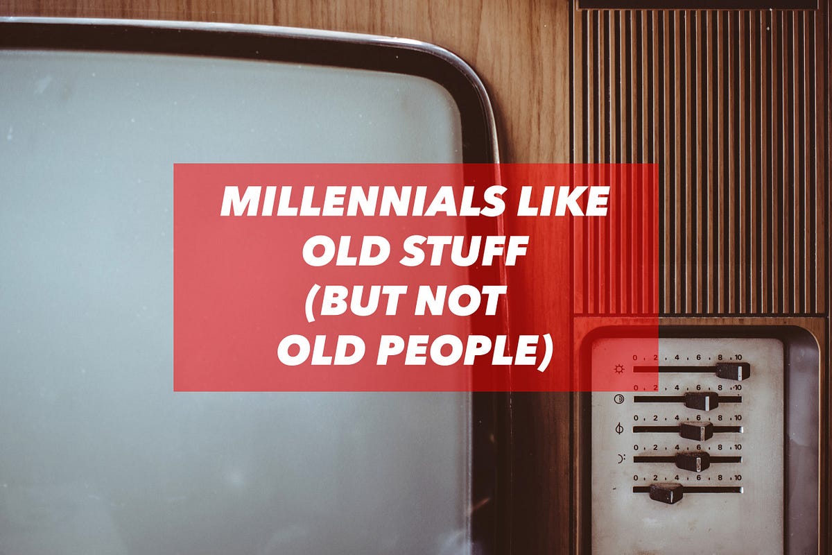 VINTAGE AESTHETICS. Millennials love authenticity. And… | by informsly ...