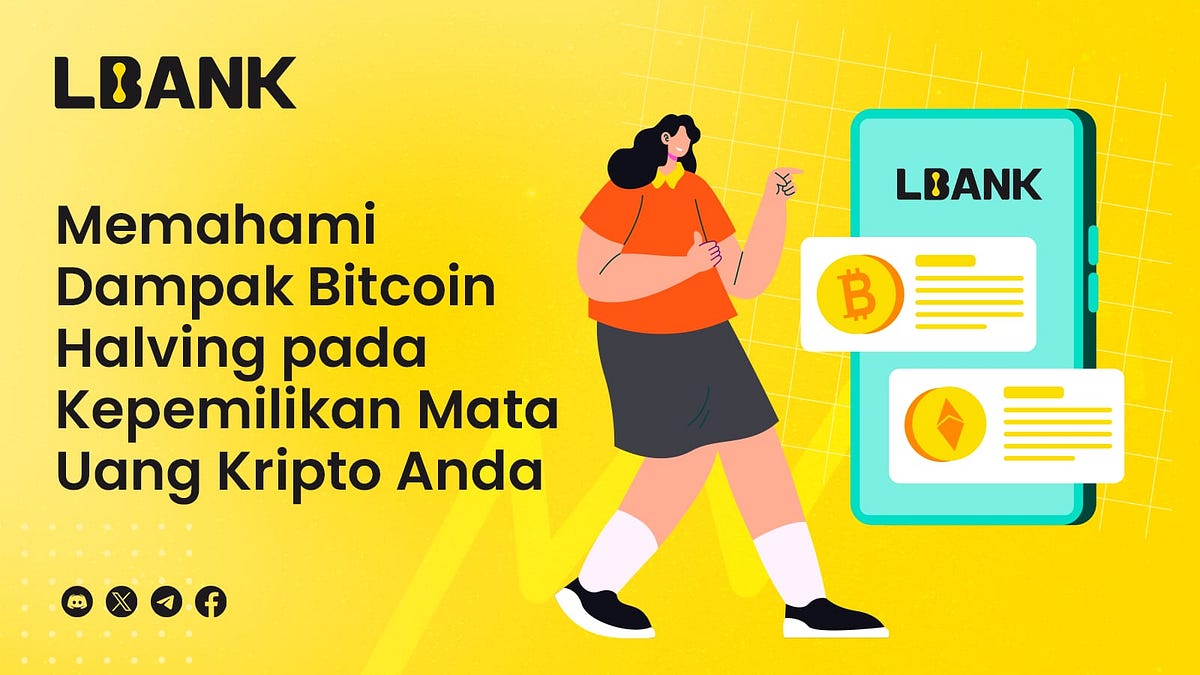 Memahami Dampak Halving Bitcoin Pada Kepemilikan Mata Uang Kripto Anda | by LBank Indonesia ...