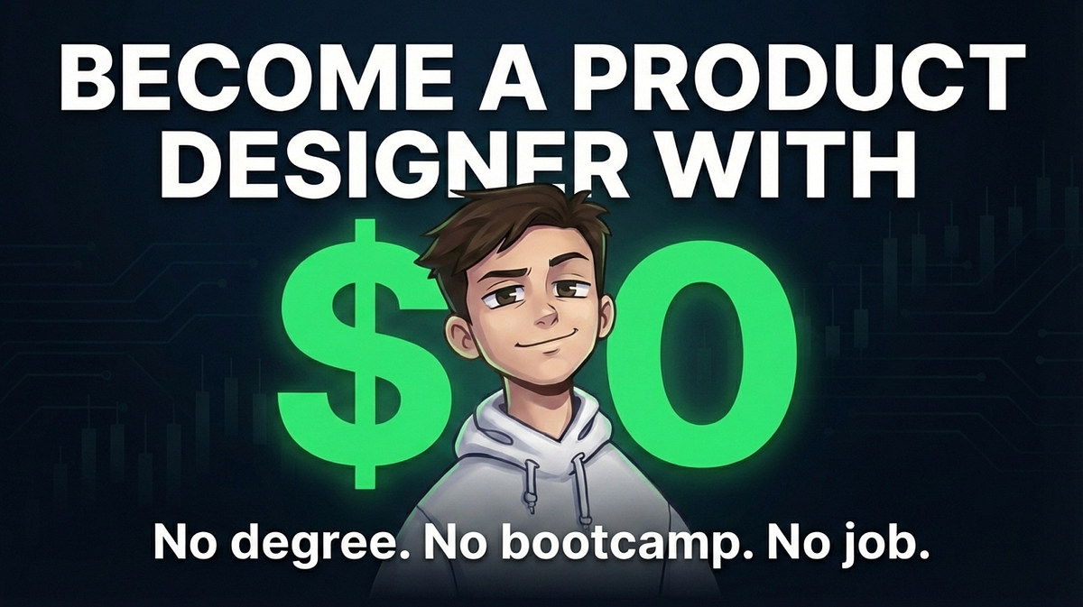 How to Become a Product Designer With $0 | ILLUMINATION