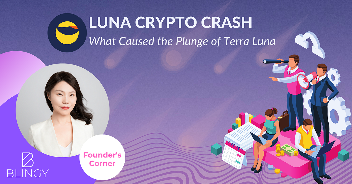 Luna Crypto Crash: What Caused the Plunge of Terra Luna | by Joy Yuan ...