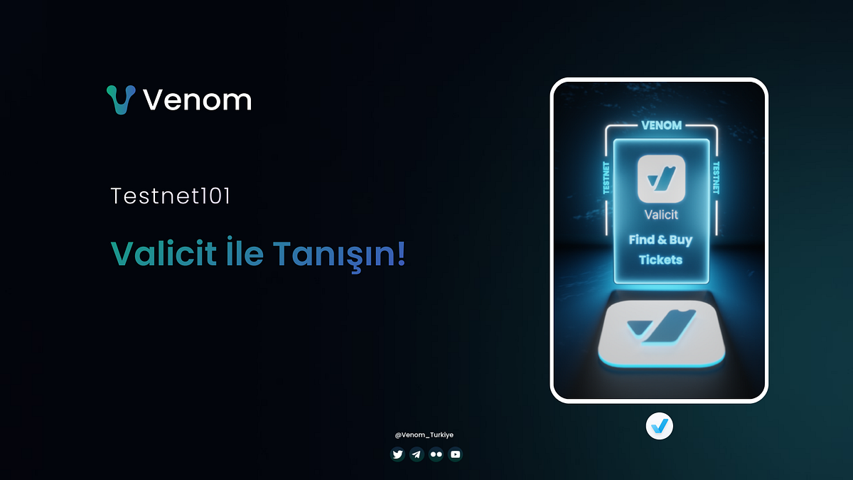 VenomTestnet’e Katılan Valicit İle Tanışın! | by Venom Türkiye | Aug ...