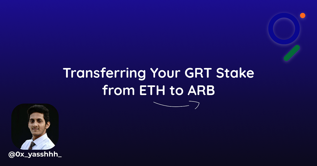 GRT Stake from Ethereum to Arbitrum | The Graph India