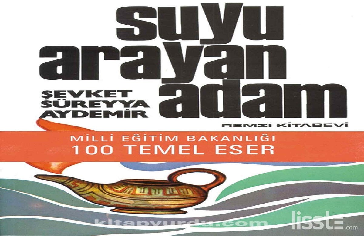 Suyu Arayan Adam: Bize Öğretilen Tarihe Bir Öz Eleştiri | by Musti ...