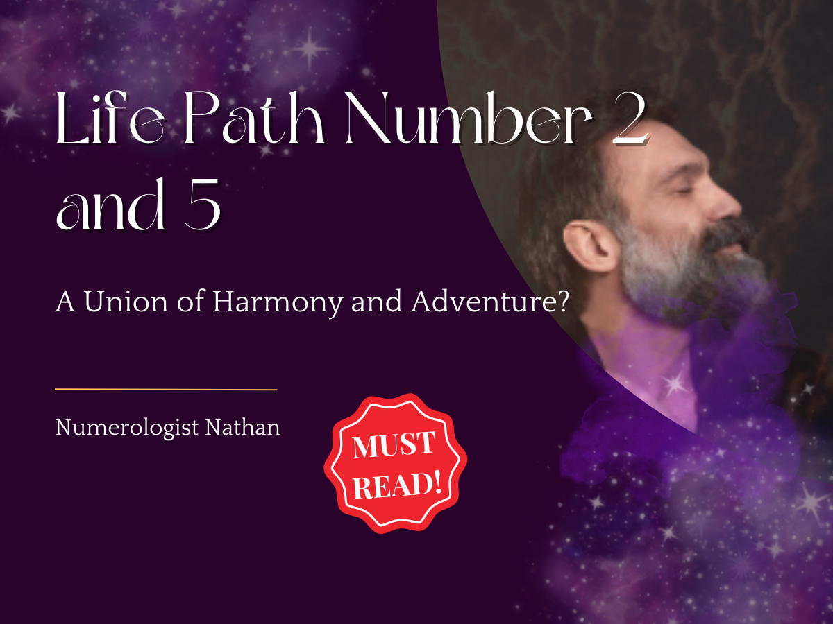 Life Path Number 2 and 5: A Union of Harmony and Adventure ...