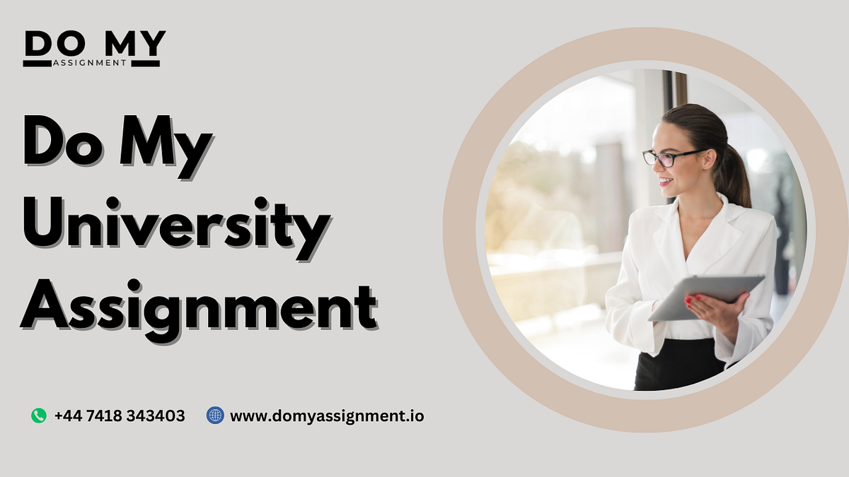 Do My University Assignment: Ace Your Assignments | Medium