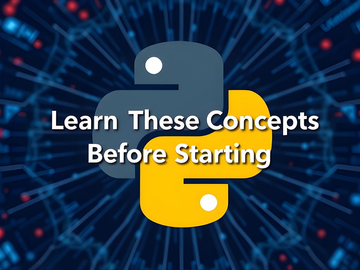 Learn These Concepts Before Starting with Python | Python in Plain English