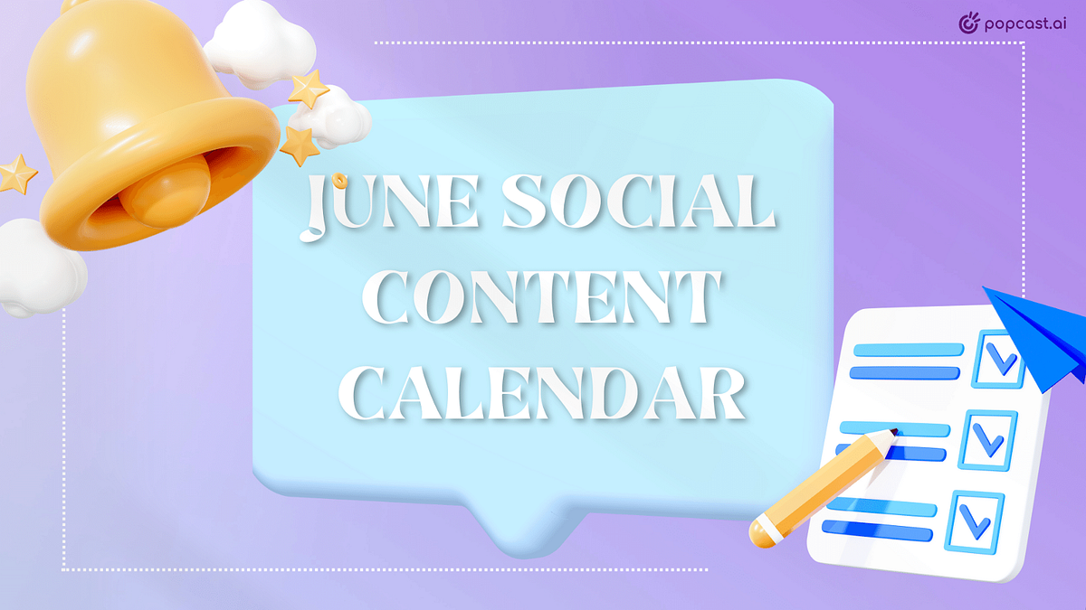 June 2022 Social Content Calendar | by chatalog - popcast.ai | Medium