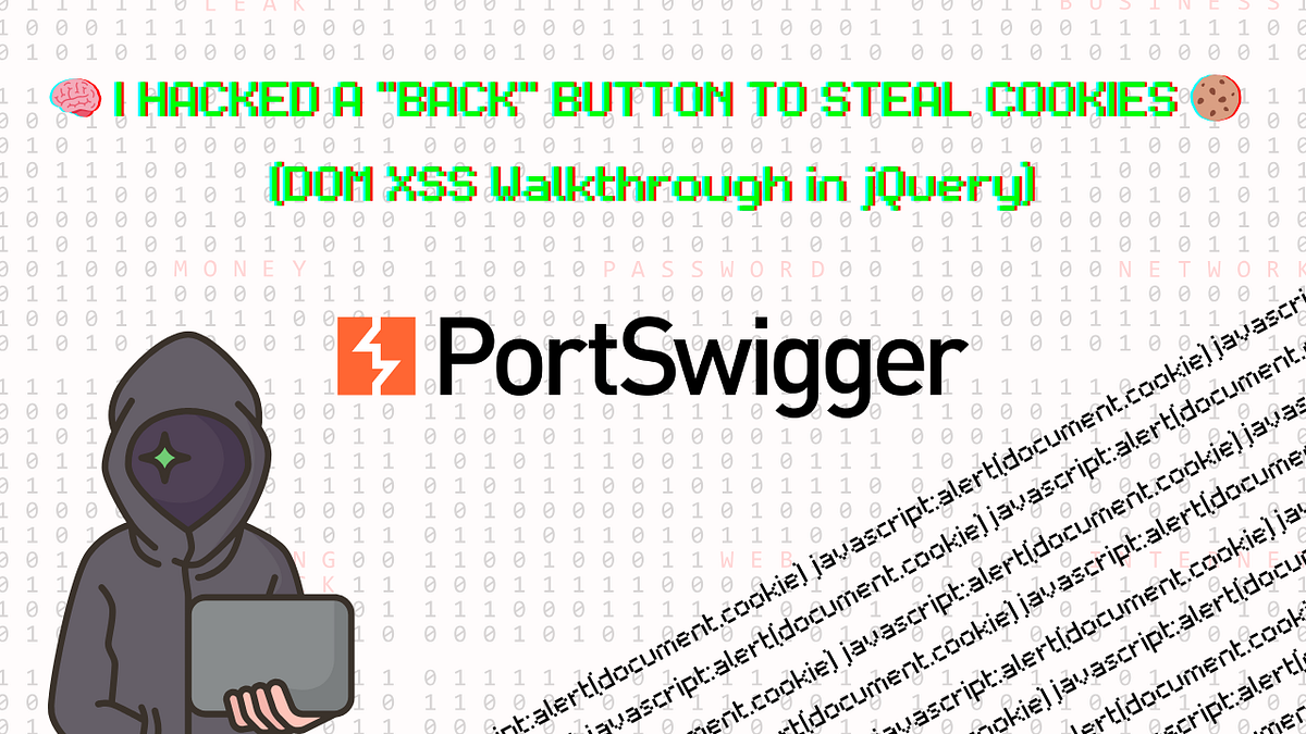 DOM XSS in jQuery anchor href attribute sink using location.search source — PortSwigger🦡 | by ...