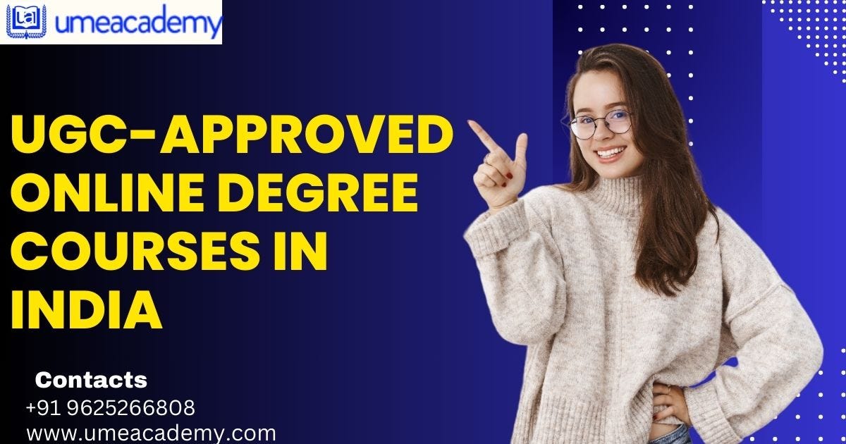 UGC-Approved Online Degree Courses In India - Vinay - Medium