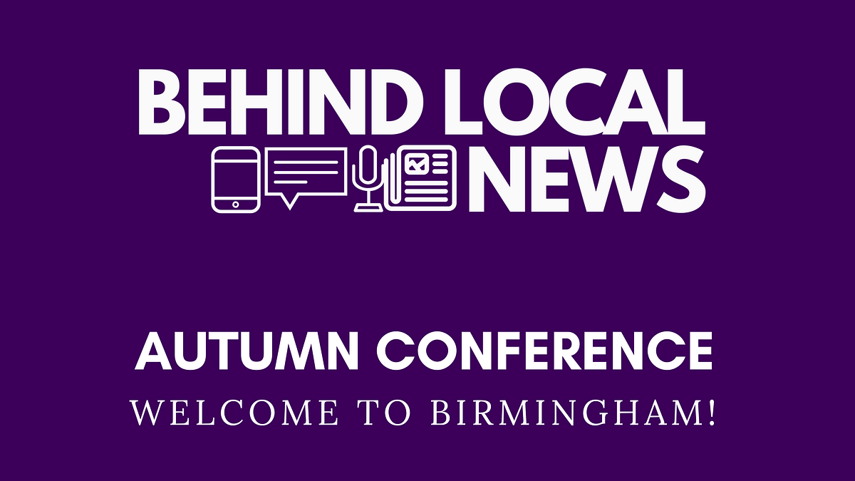 In Full: Behind Local News conference 2022 | by Behind Local News ...