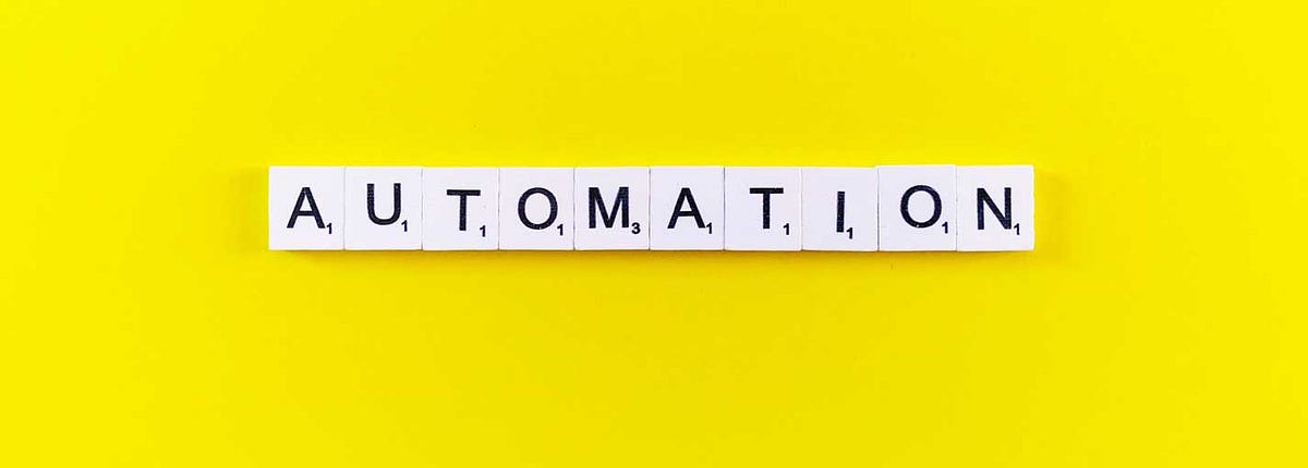 Automate everything! (Part 1). A story about automation and how we can ...