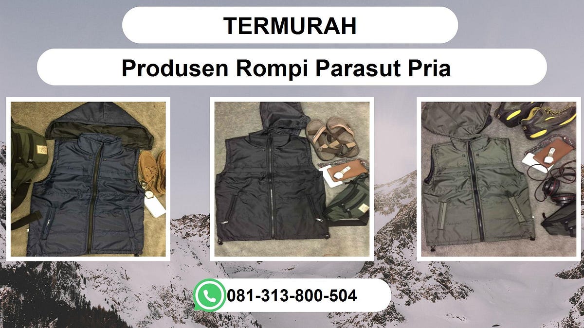 TERMURAH, WA 081–313–800–504 PRODUSEN Rompi Parasut Pria Jakarta ...