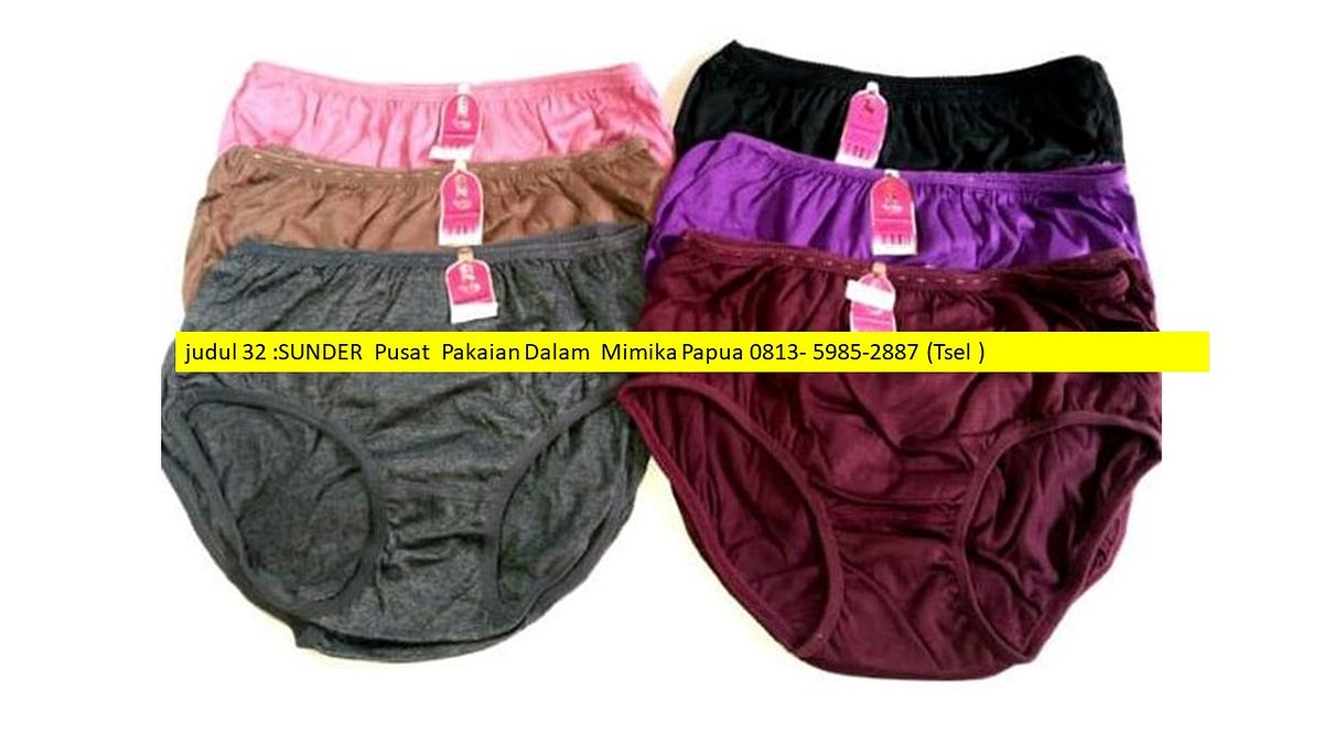 SUNDER Pusat Pakaian Dalam Mimika Papua 0813- 5985–2887 (Tsel ) | by pusatpakaiandalam | Medium