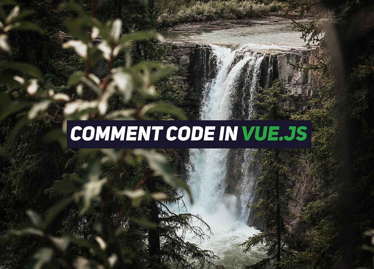 Commenting Out Code In Vuejs In This Tutorial Youll Learn How To 