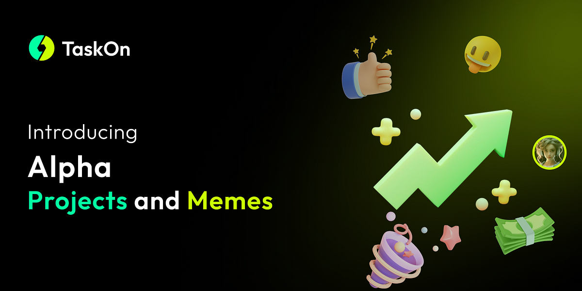 Introducing Alpha Project & Alpha Meme! | by TaskOn | Jan, 2025 | Medium