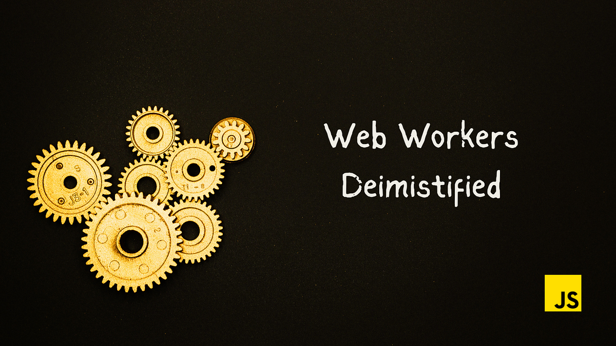 How to Use Web Workers in JavaScript: Offload Heavy Tasks for Better Performance | by Samuel ...