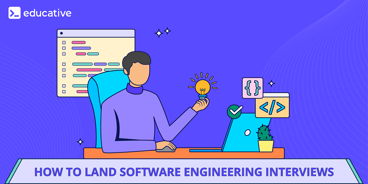 How to land software engineering interviews in 2025 | by The Educative Team | Dev Learning Daily