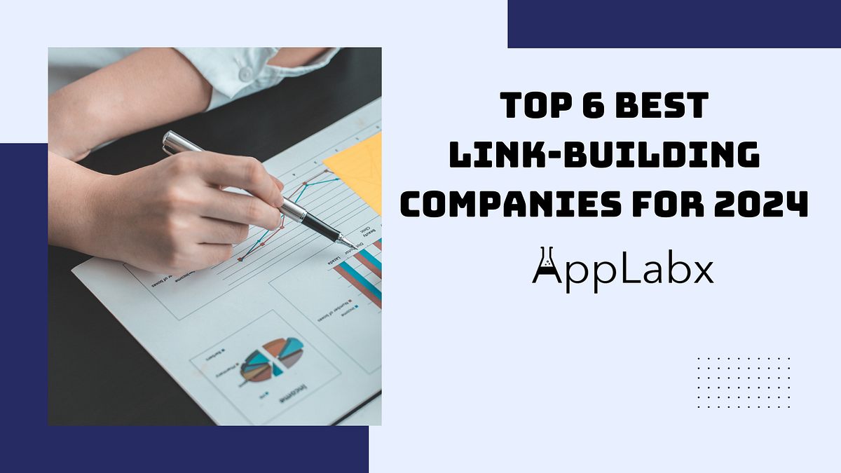 Top 6 Best Link-Building Companies for 2024 | Medium