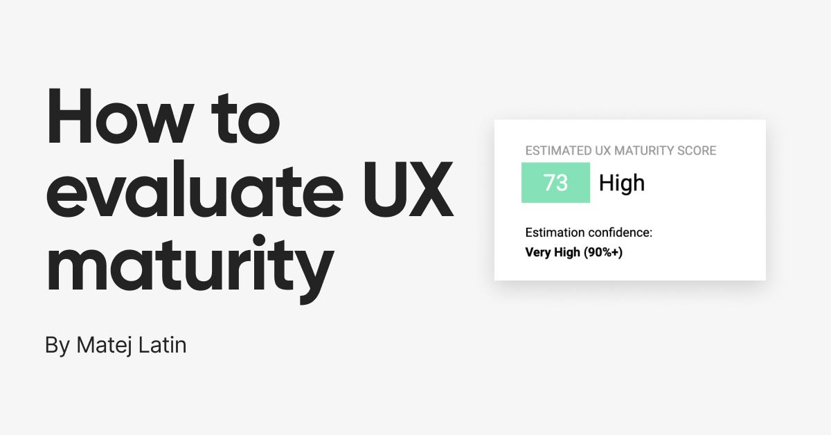 How to evaluate the UX maturity of a company | by Matej Latin | UX ...