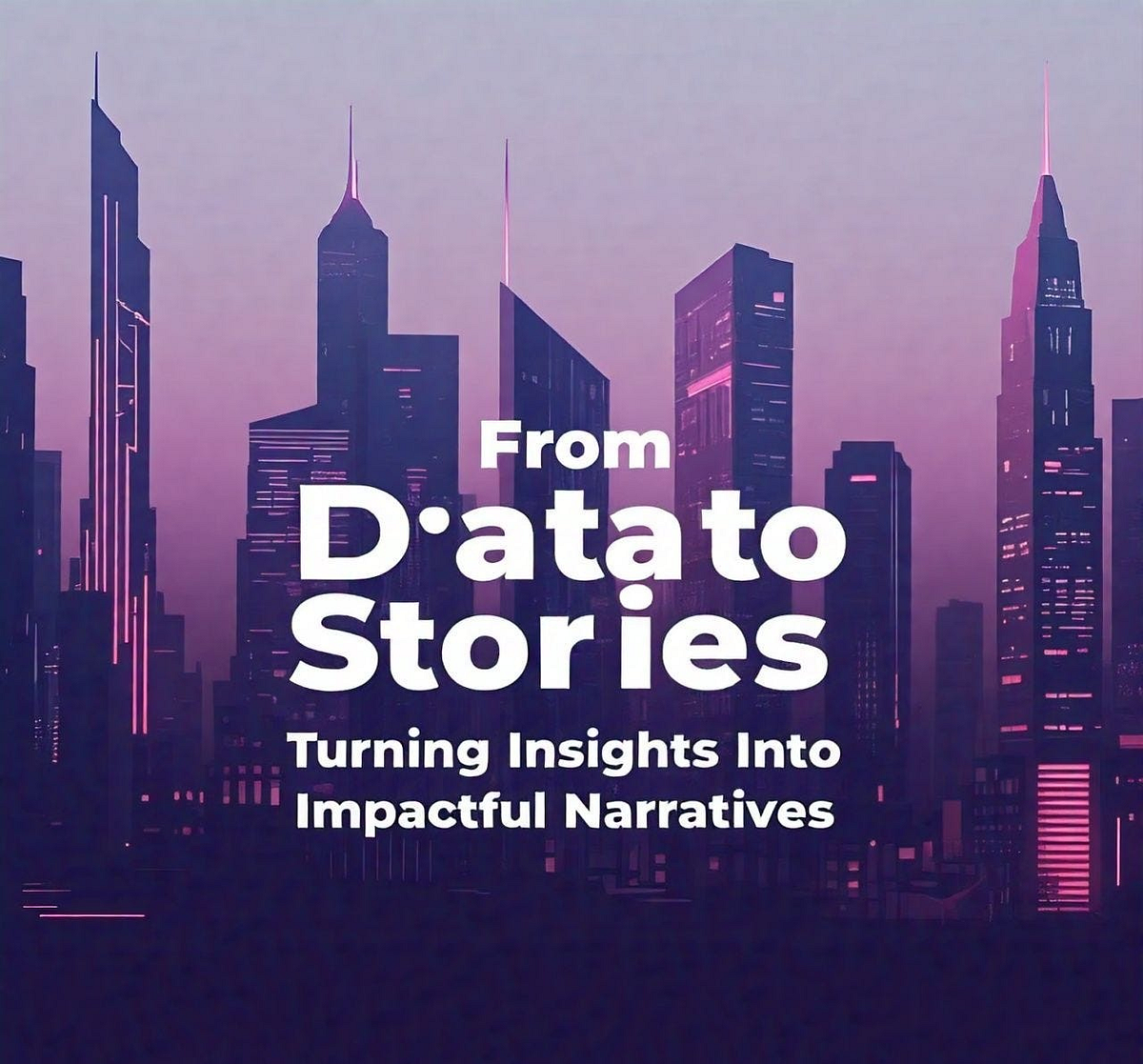 From Data to Stories — Turning Insights Into Impactful Narratives | by ...