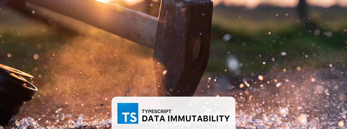 A Brief Introduction To “data Immutability” In Typescript By Uday 4790