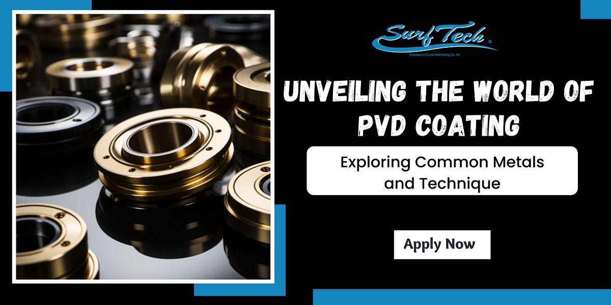 Unveiling the World of PVD Coating: Exploring Common Metals and ...