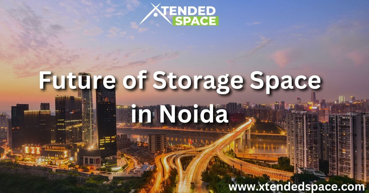 Future of Storage Space in Noida. In recent years, the demand for ...