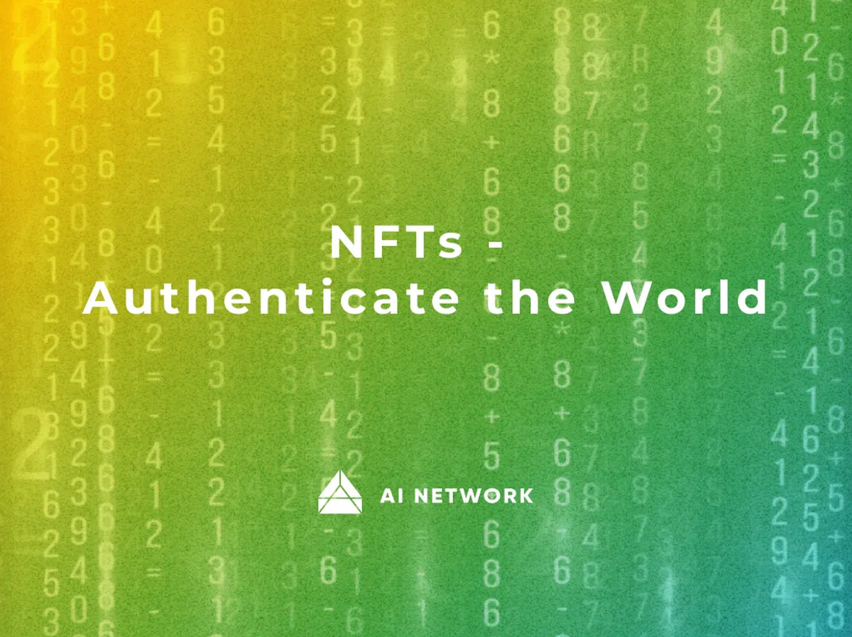 Web3: NFTs — Authenticate the World #2 | by AI Network | AI Network | Medium