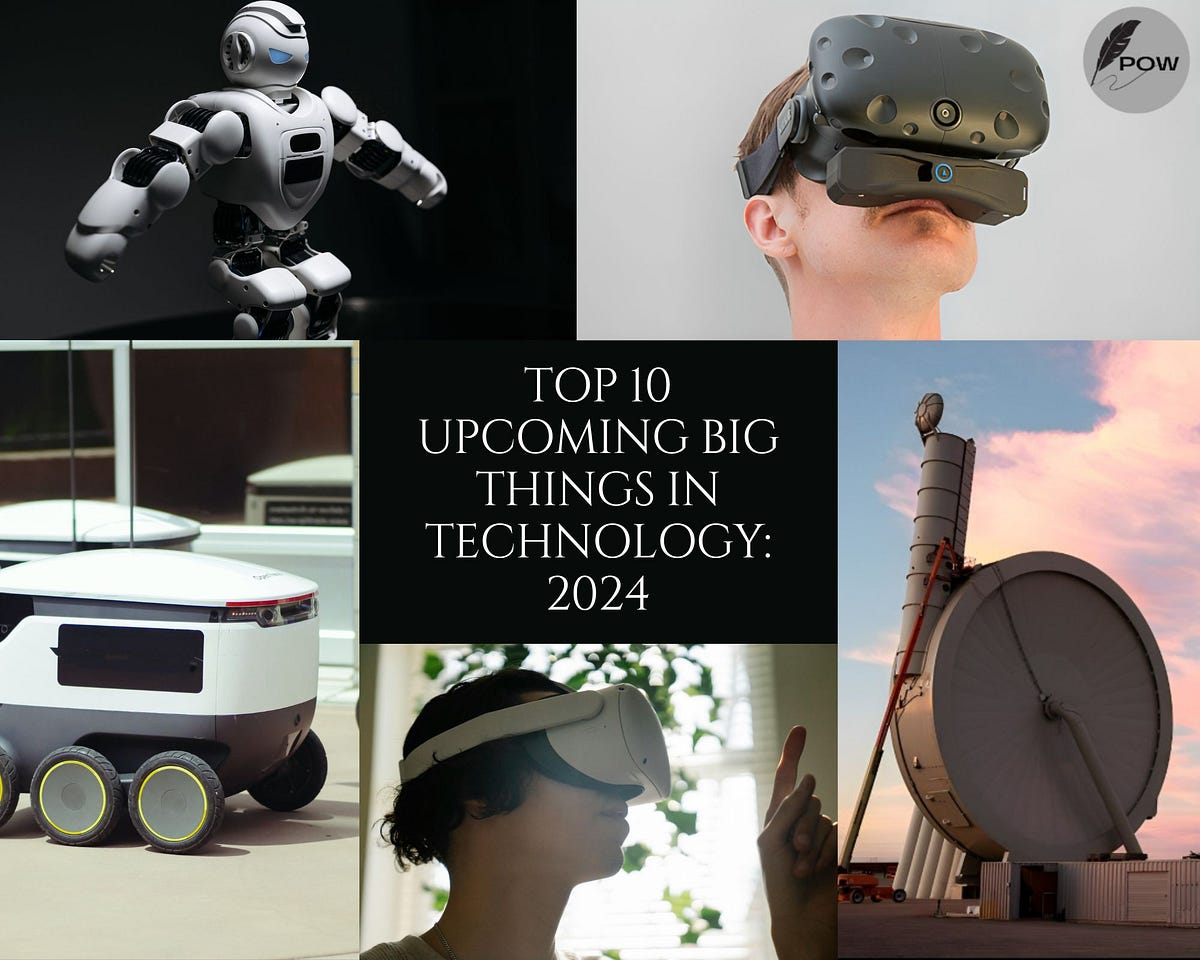 Top 10 Upcoming Big Things In Technology: 2024 | by Binsu Daniel | Medium