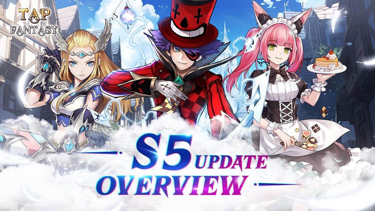 Tap Fantasy S5 Update Overview | by Tap Fantasy | May, 2023 | Medium