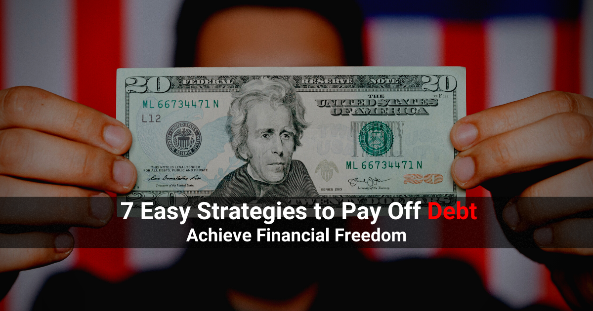 7 Easy Strategies to Pay Off Debt and Achieve Financial Freedom | Be Open