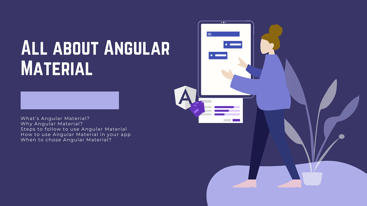 All About Angular Material. Things you need to know about this… | by FAM | Level Up Coding