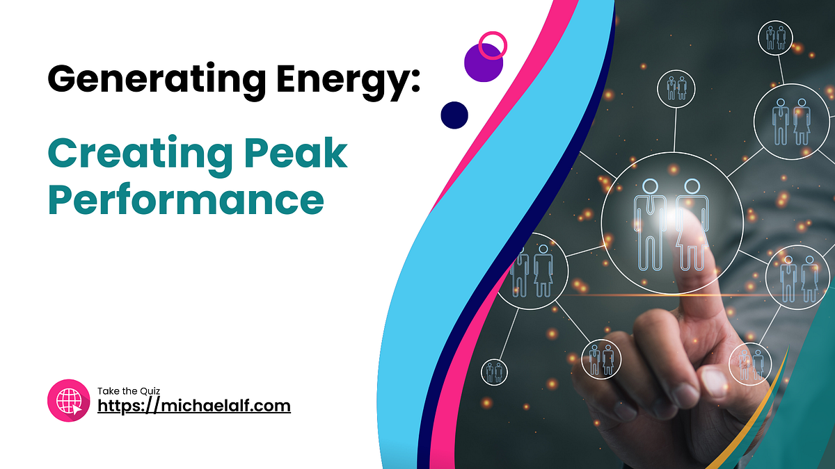 How to generate energy for peak performance | by Michael Alf | Beyond ...