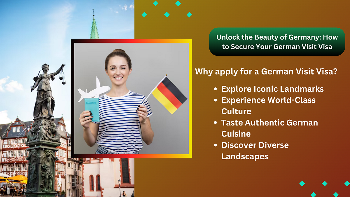 Unlock the Beauty of Germany: How to Secure Your German Visit Visa | by ...
