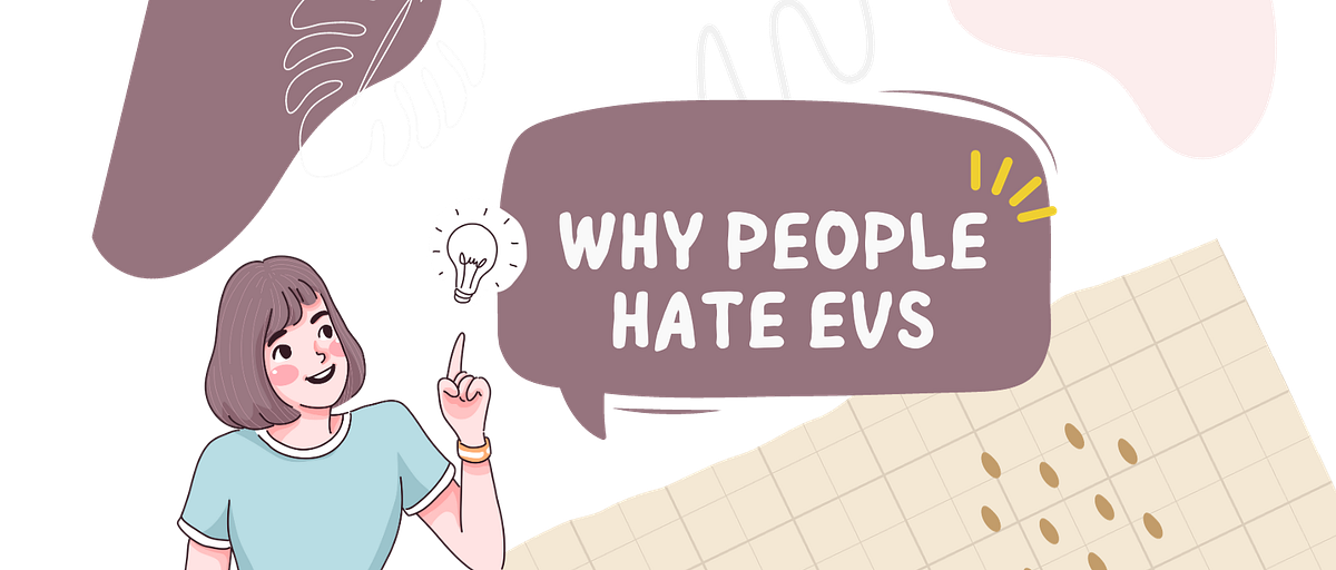 Why people hate EVs, a tale as old as time | by Rusty Yonkers | Oct ...