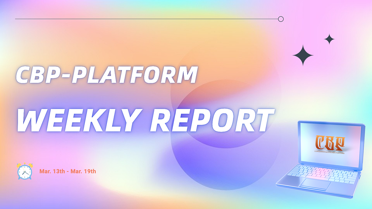CBP-Platform Operations Weekly Report | by CBP | Medium