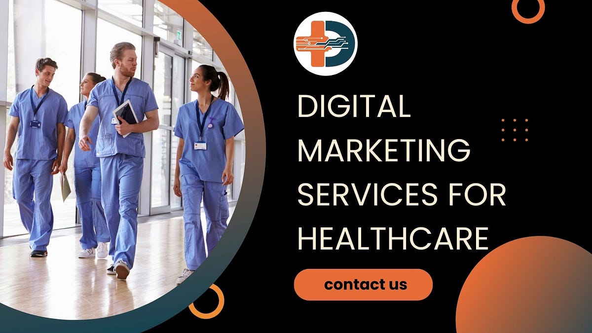 The Importance of Digital Marketing for Healthcare Providers | by ...