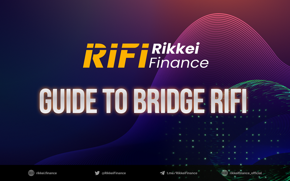 Guide to Bridge RIFI Between BSC and ETH | by Rikkei Finance | Rikkei Finance | Medium