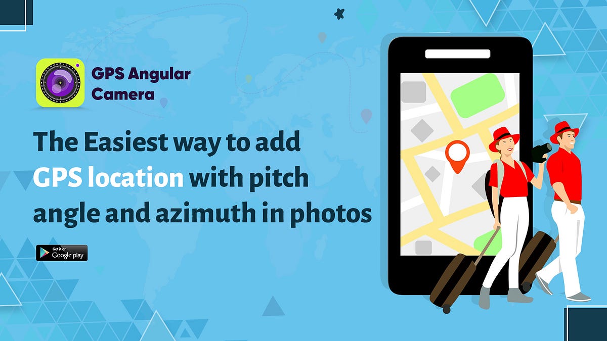 The Easiest Way to add GPS location with pitch angle and azimuth in ...